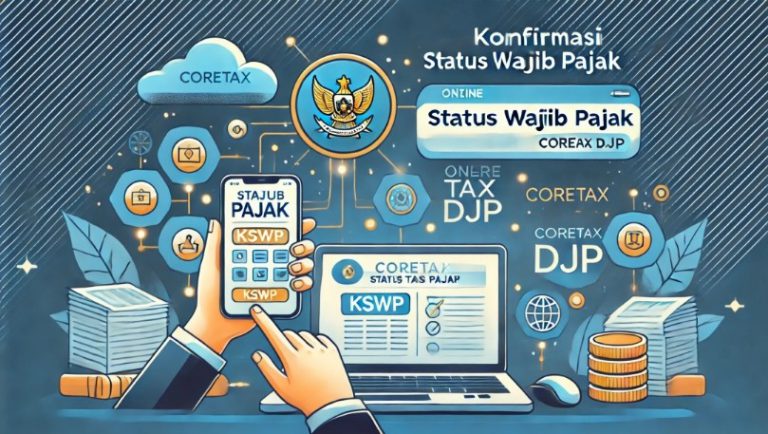 Cek Proses KSWP Melalui Coretax, Ini Cara Pengajuan dan Manfaatnya ...